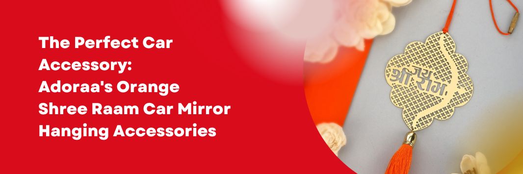 The Perfect Car Accessory: Adoraa's Orange Shree Raam Car Mirror Hangi ...